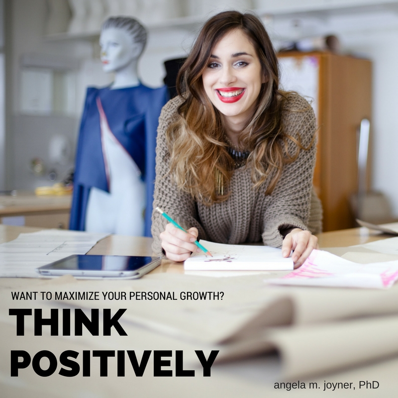 The Power of Thinking Positive – Angela M. Joyner, PhD